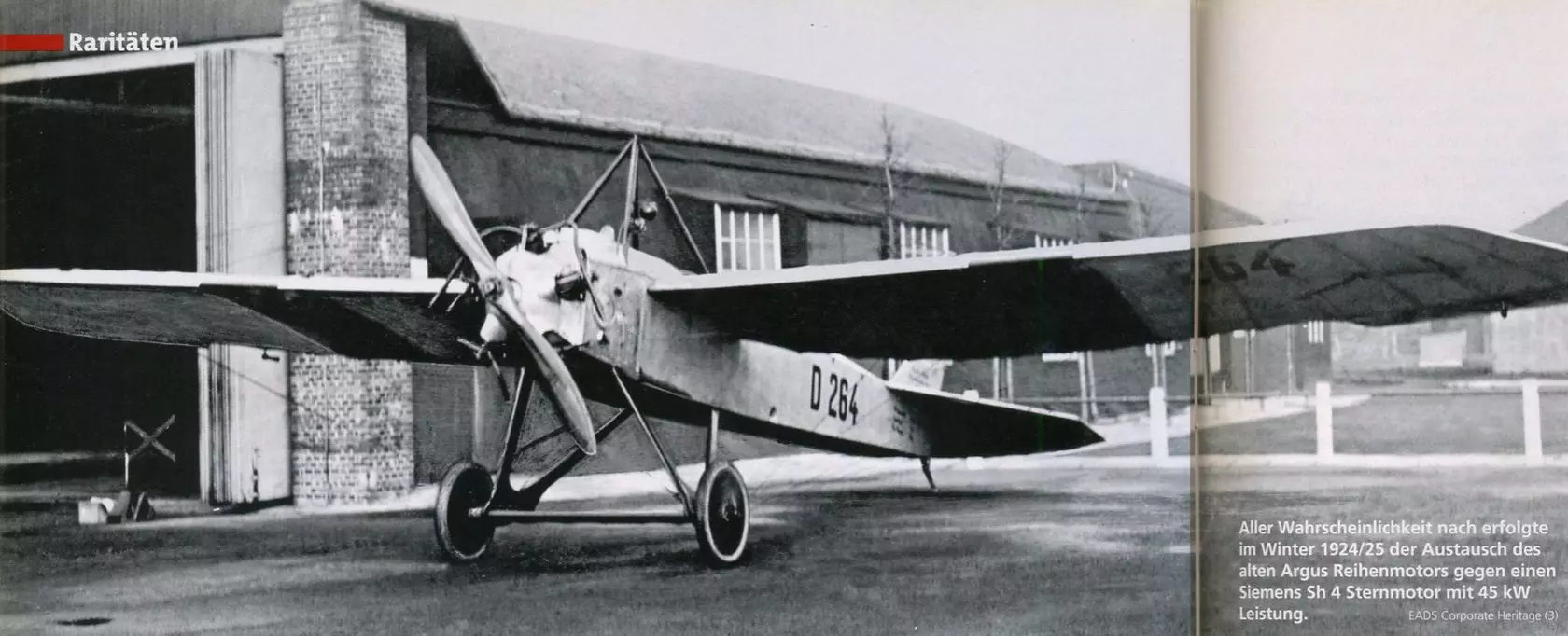 ככל הנראה בחורף, 1924/25, מנוע השורה הישנה של ארגוס הוחלף על ידי מודל מטוסים רדיאלי Siemens SI 4 עם קיבולת של 45 קילוואט