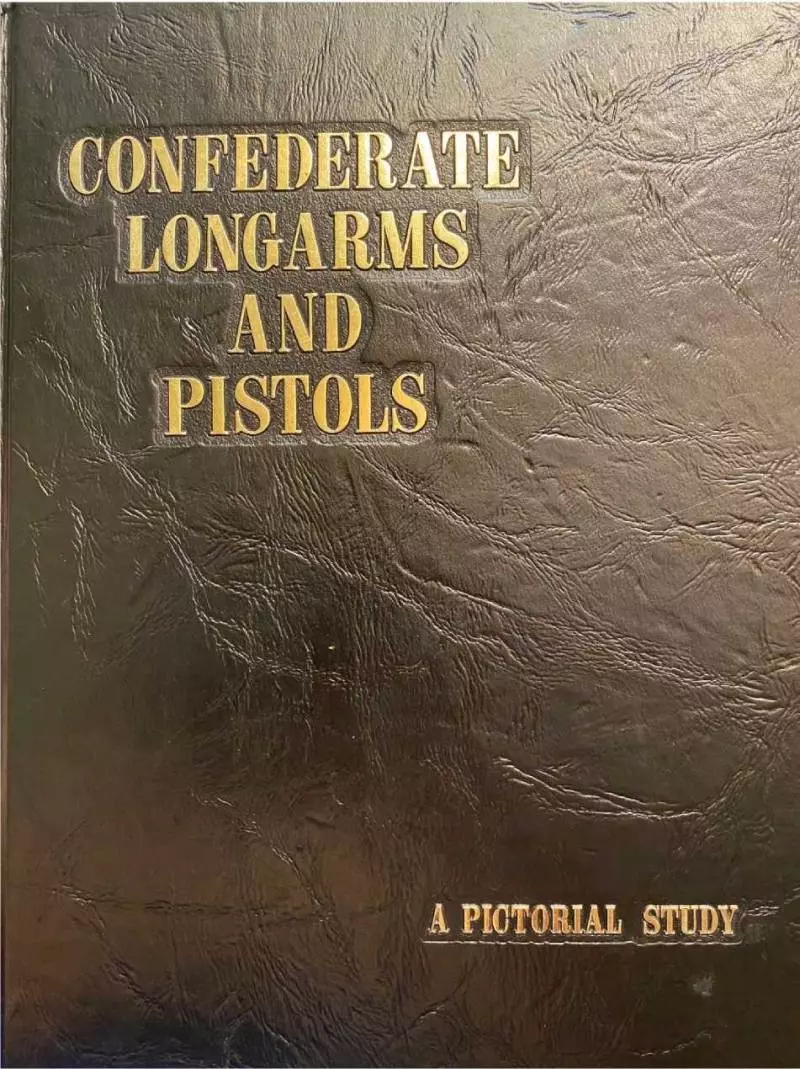 Dyma un o'r llyfrau hyn: "Arfau bywyd hir a phistolau cydffederasiwn." Richard Tyallor Hill a Richard Eduard Anthony. Charlotte Publisher. North Carolina